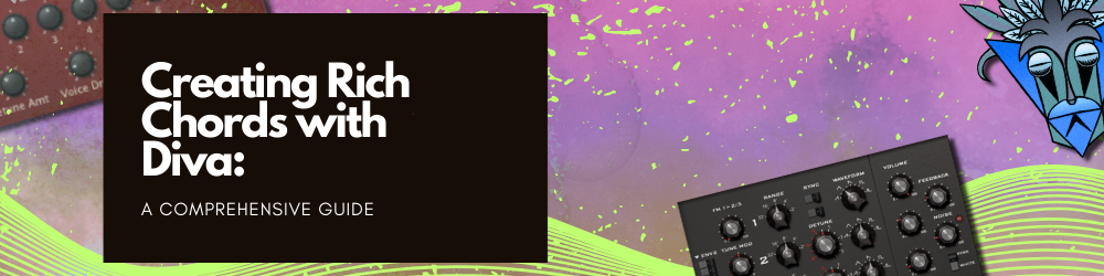 Mastering Chord Creation with Diva: A Complete Guide for Producers ...