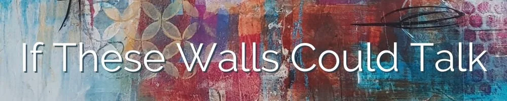 If These Walls Could Talk — Alison Butler Artist Contemporary Original ...