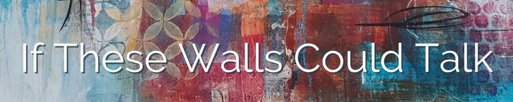 If These Walls Could Talk — Alison Butler Artist Contemporary Original ...