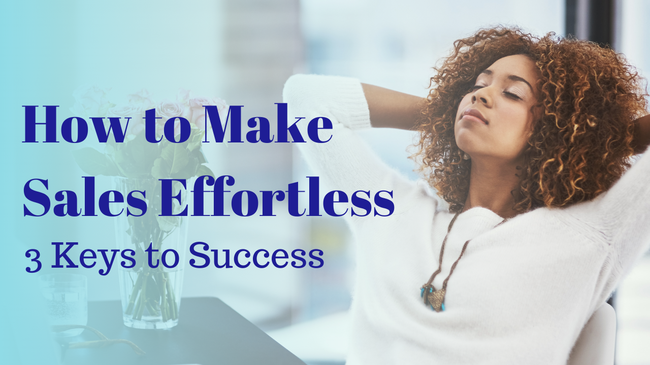 How to Make Sales Effortless: 3 Keys to Success — Tami Jaffe business ...