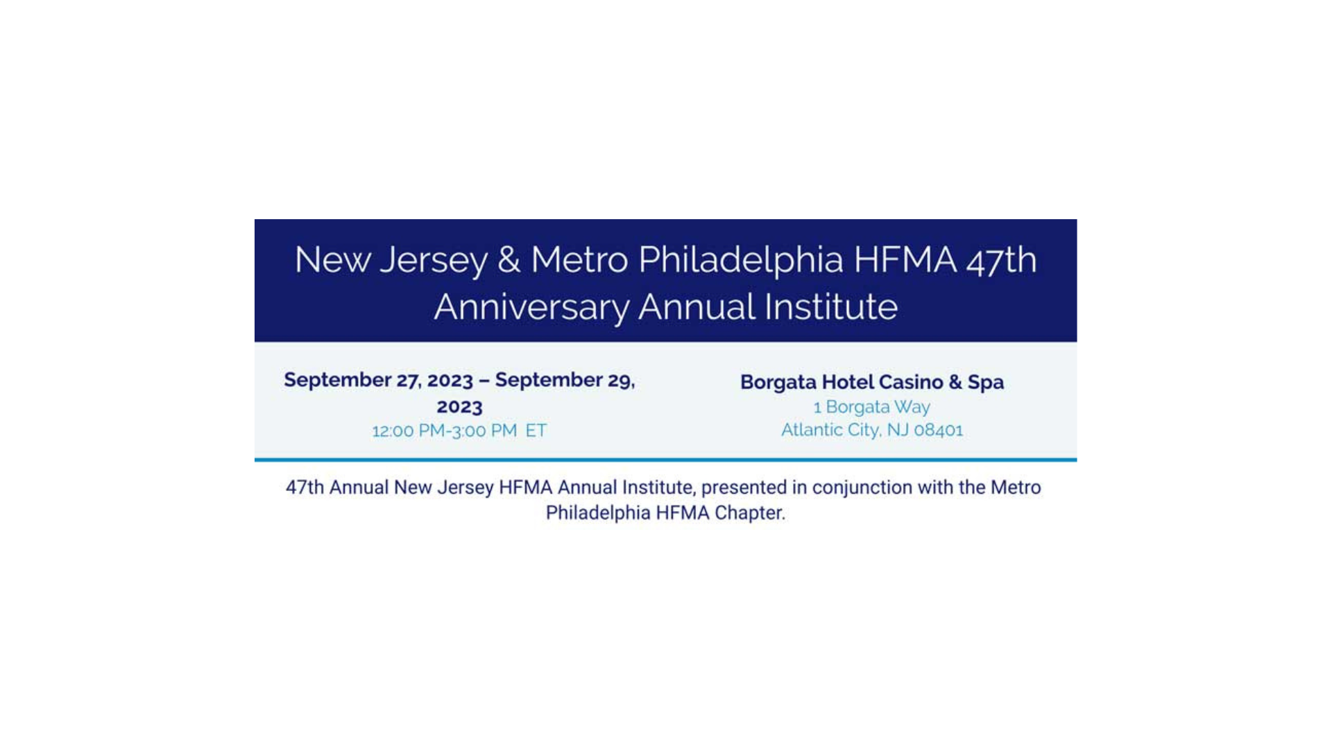 New Jersey & Metro Philadelphia HFMA 47th Anniversary Annual Institute ...