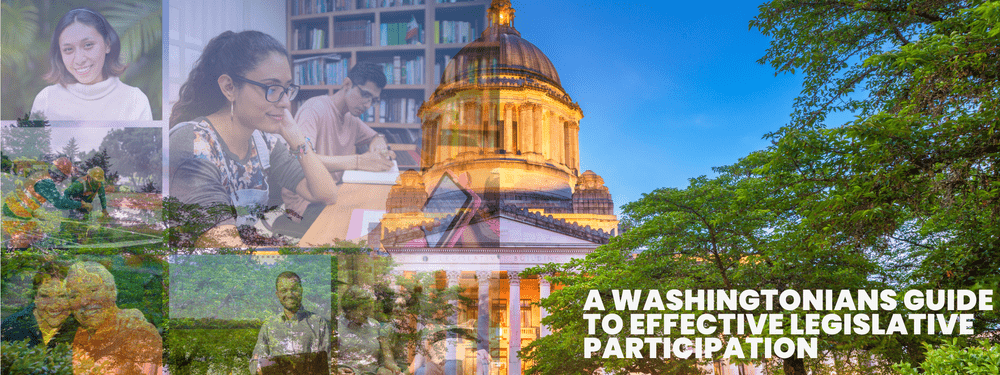 A Washingtonians Guide to Effective Legislative Participation ...