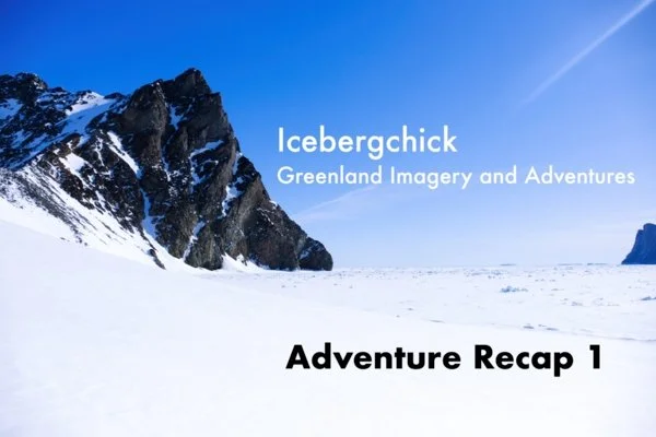 Remote Greenland — Icebergchick - GREENLAND IMAGERY & ADVENTURES