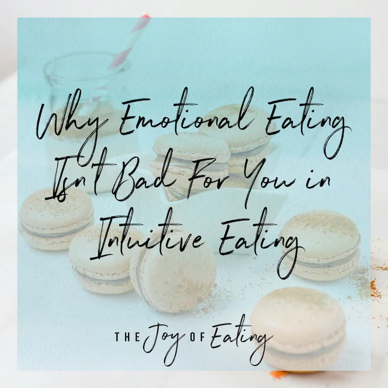 Why Emotional Eating Isn't Bad For You in Intuitive Eating — Registered ...