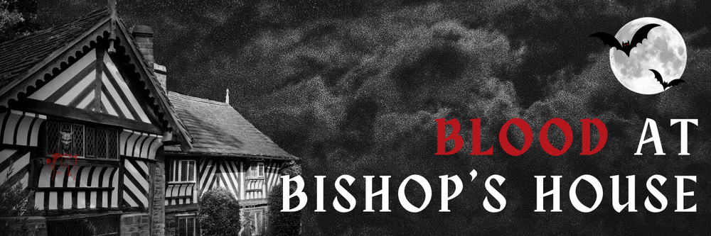 Blood at Bishop's House: a special Halloween night of Blood of the ...