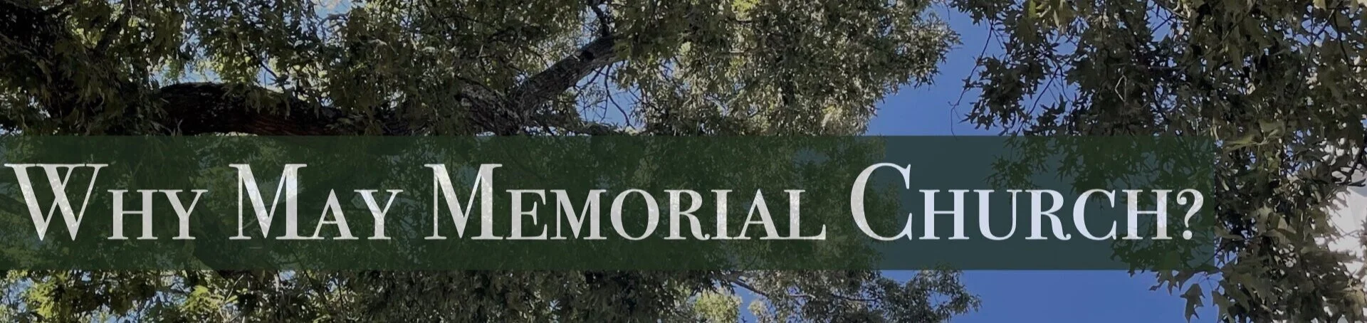 Why May Memorial? — May Memorial Baptist Church