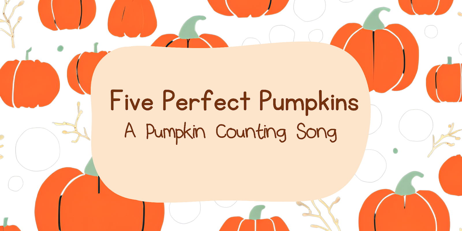 Five Perfect Pumpkins: A Pumpkin Counting Song — Music for Kiddos