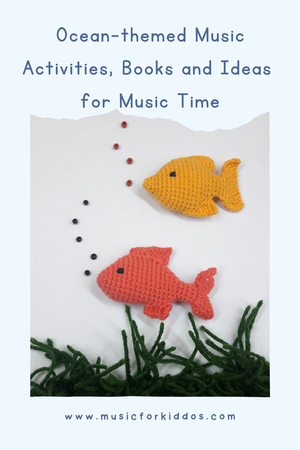Ocean-themed Music Activities and Ideas for Preschool and Kindergarten ...
