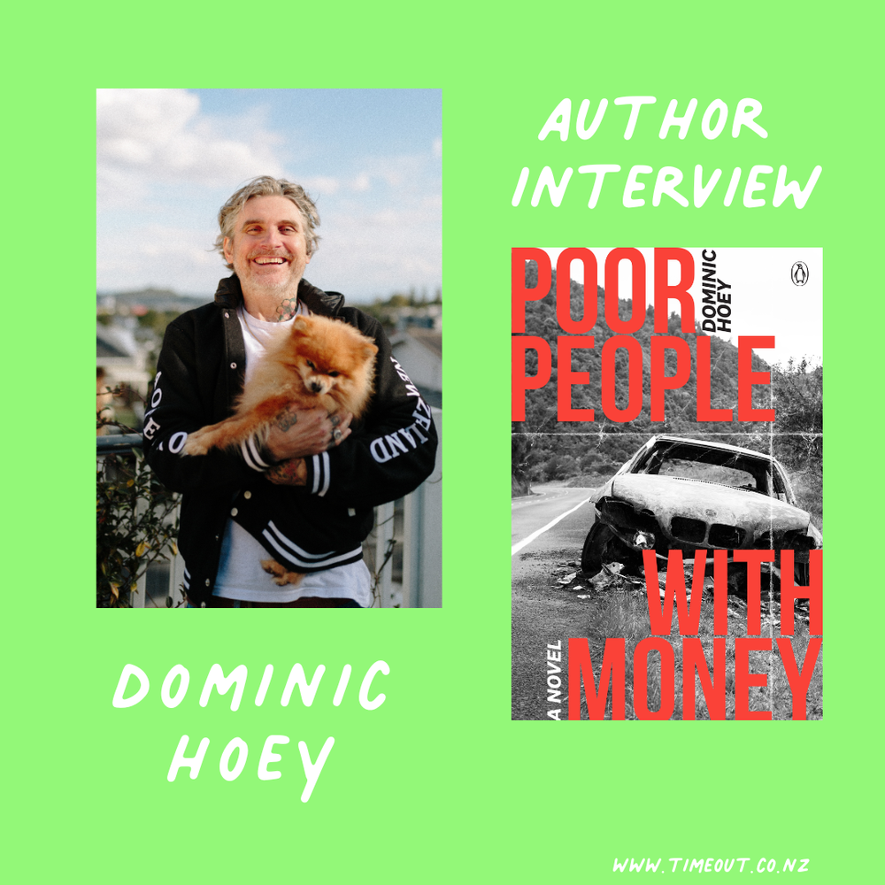 Author Interview: Dominic Hoey - Poor People With Money — Time Out ...