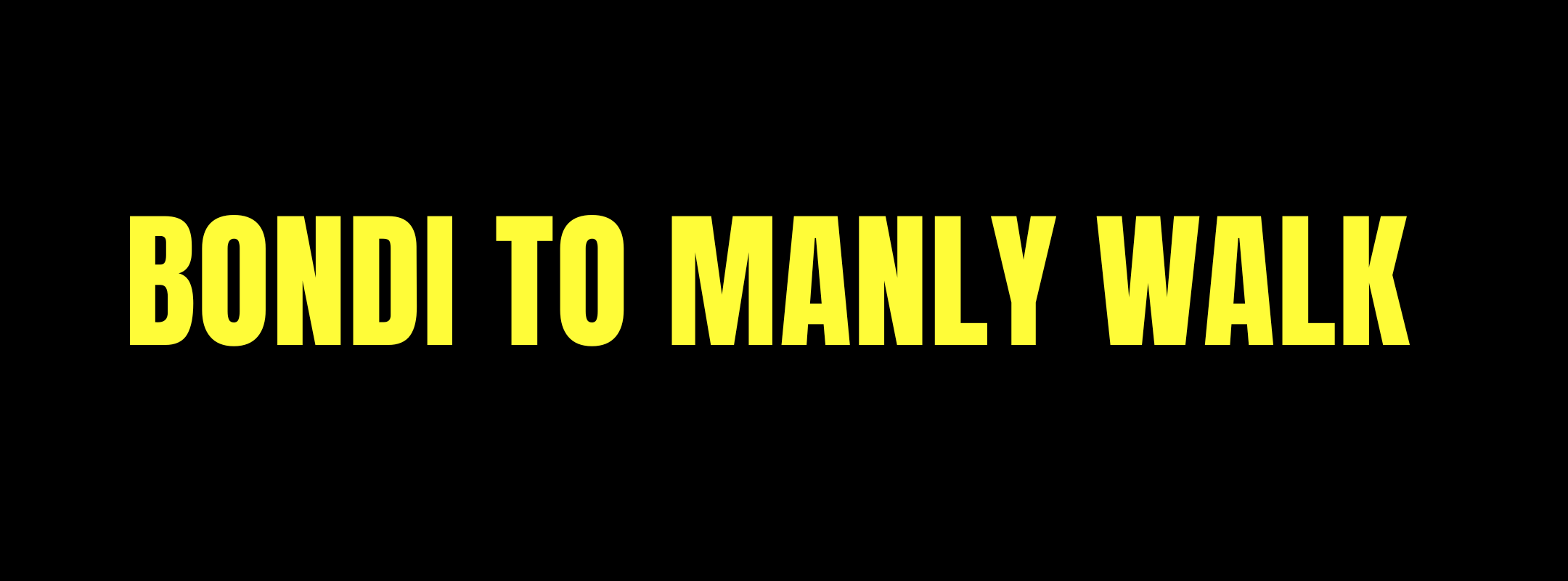 Bondi to Manly Walk Official Walker's Guide — Bondi to Manly Walk