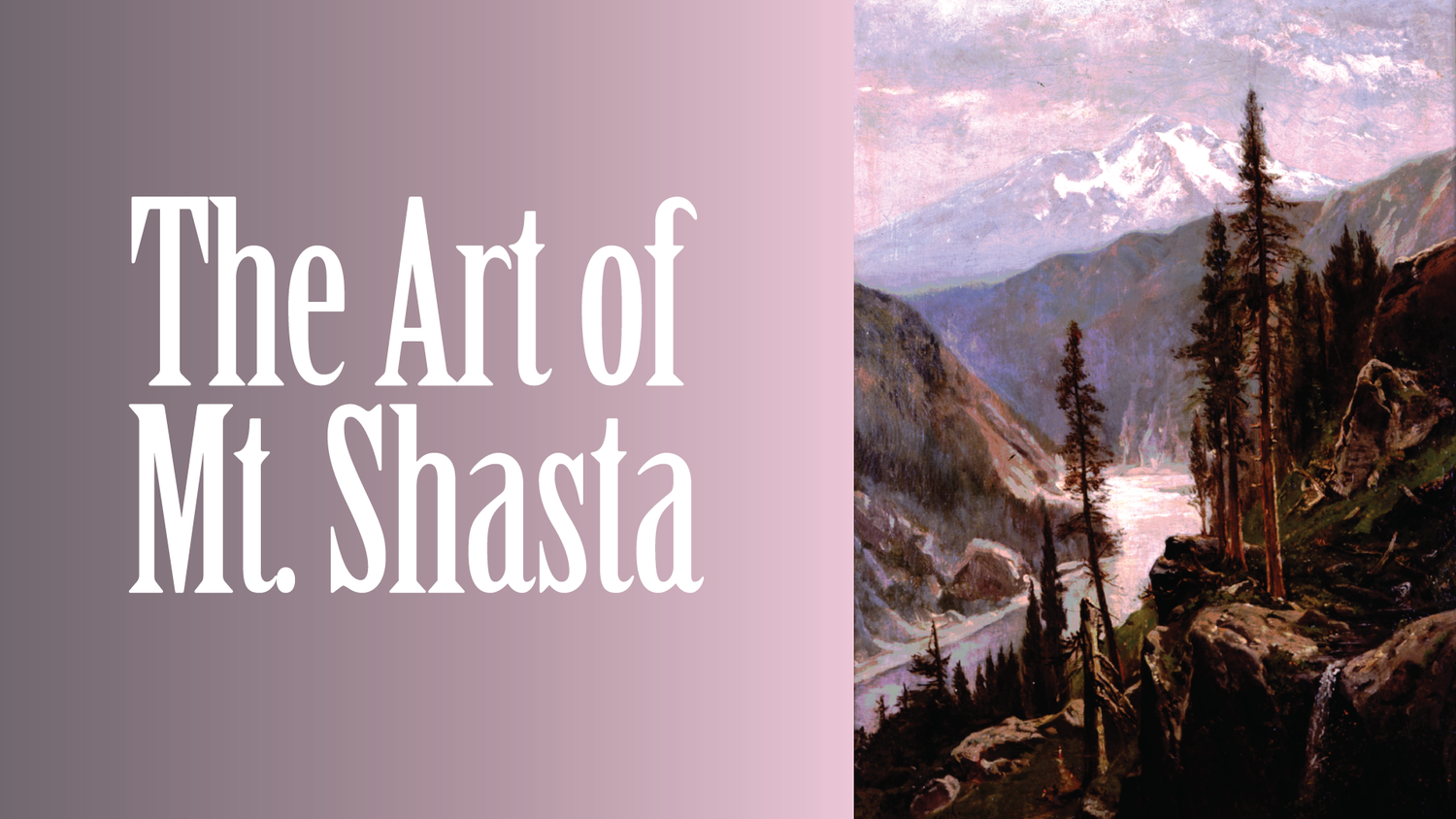 Art of Mt Shasta — Turtle Bay