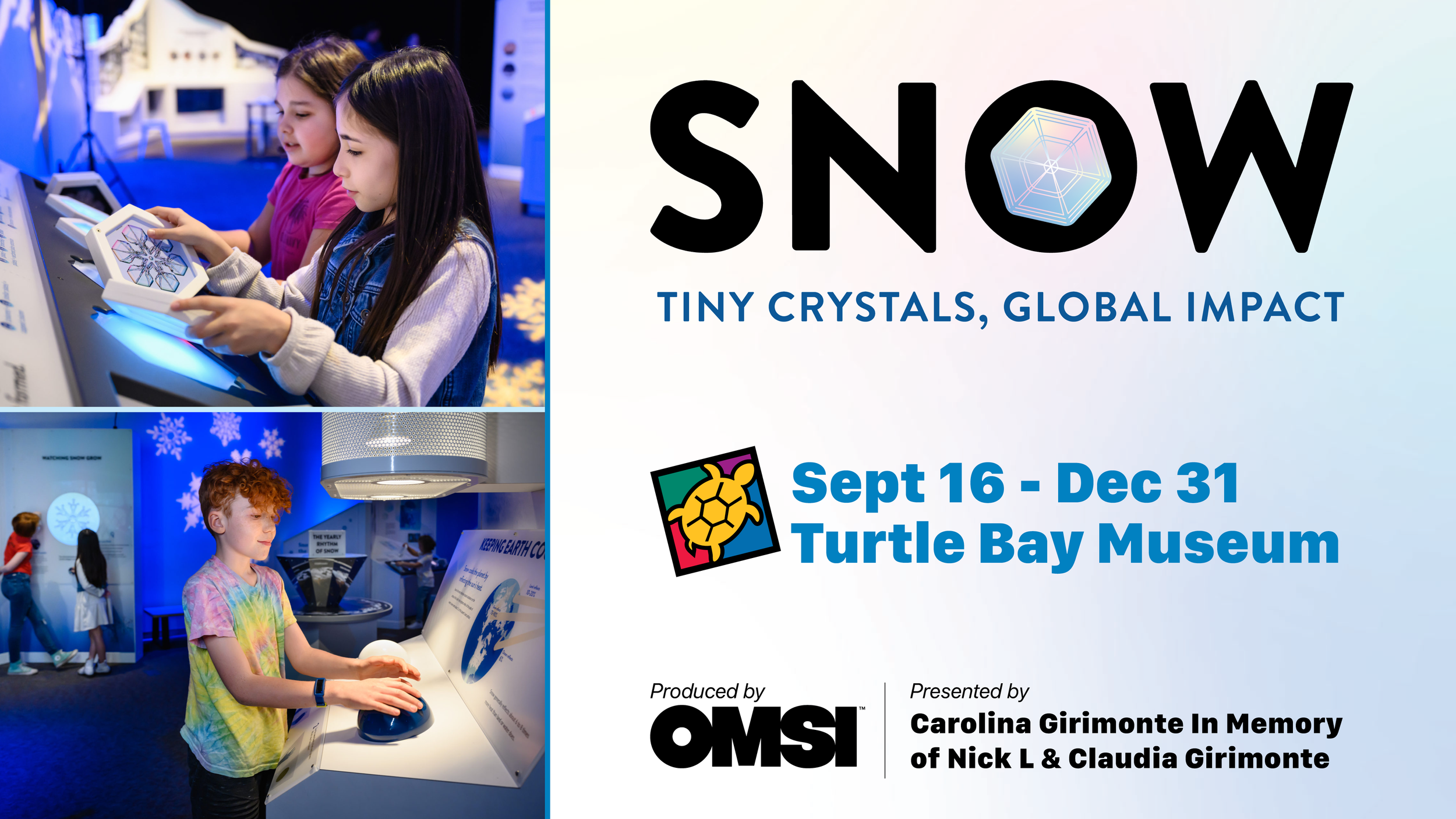 Snow Exhibit — Turtle Bay