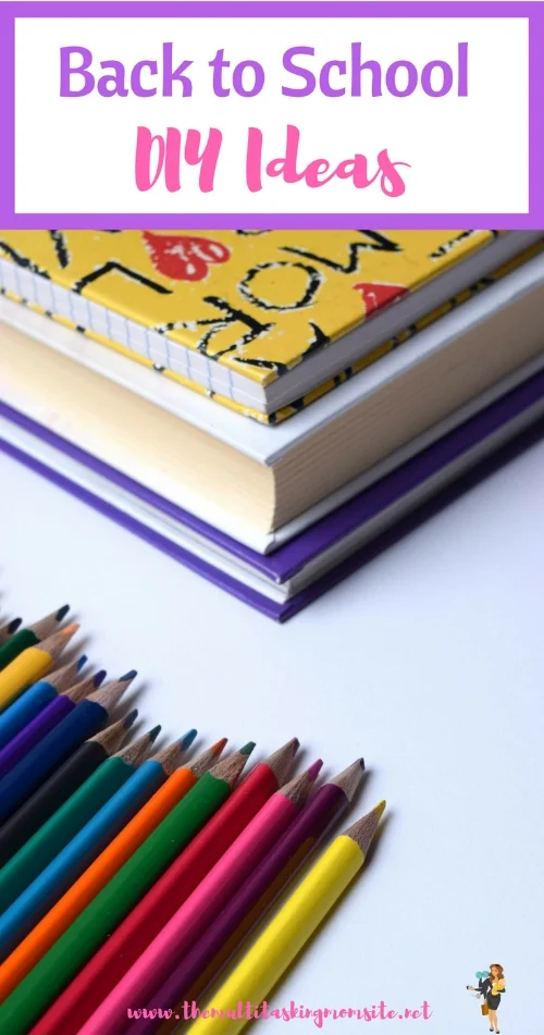 12 Back to School DIY Ideas — The Multitasking Mom