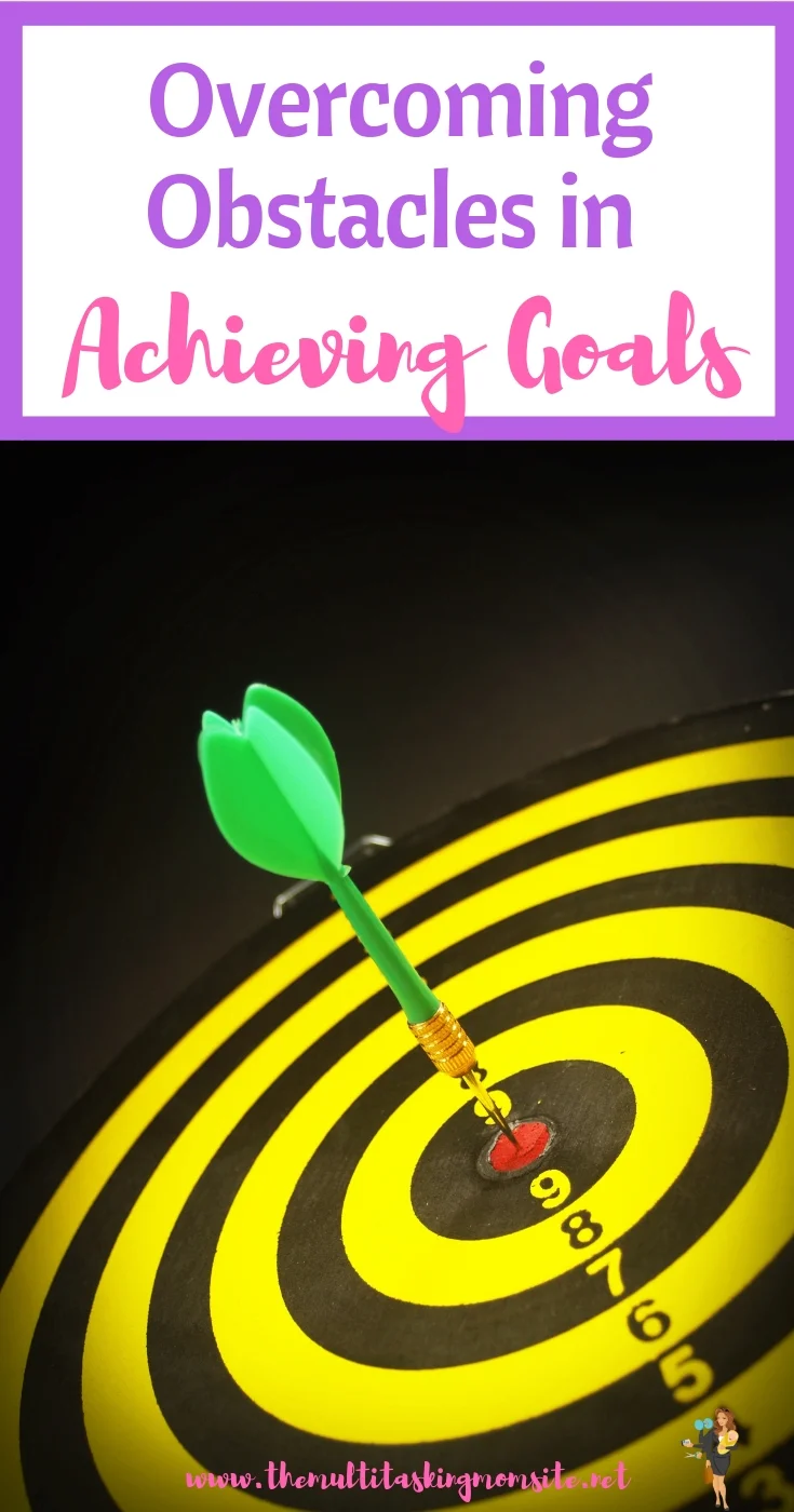 Overcoming Obstacles in Achieving Goals — The Multitasking Mom