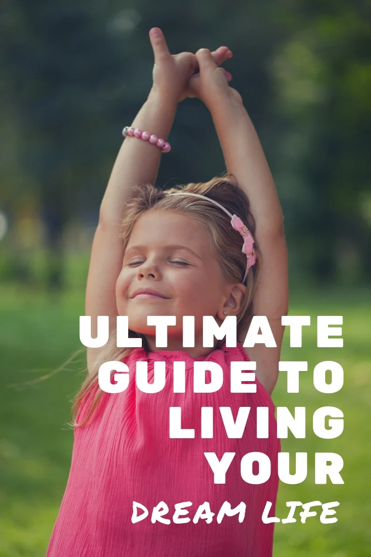 Ultimate Guide to Living Your Dream Life — The Multitasking Mom
