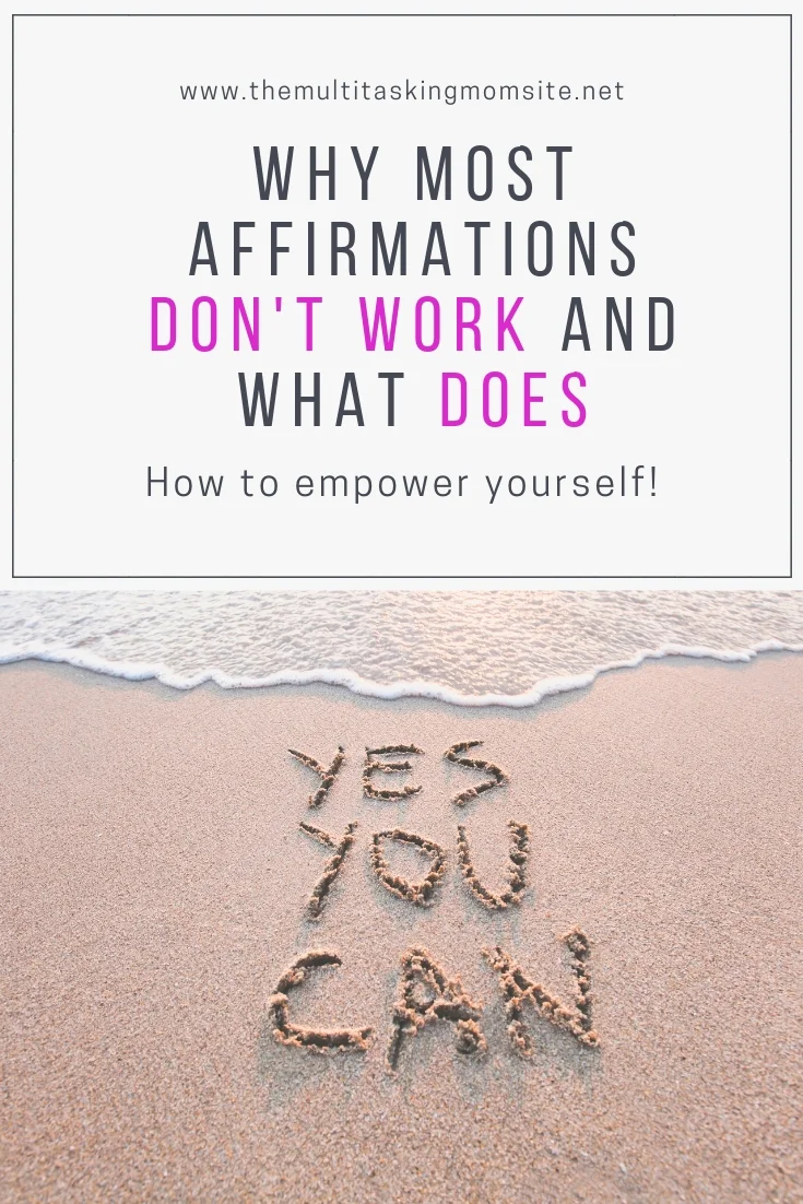 Why Most Affirmations Don't Work and What Does — The Multitasking Mom