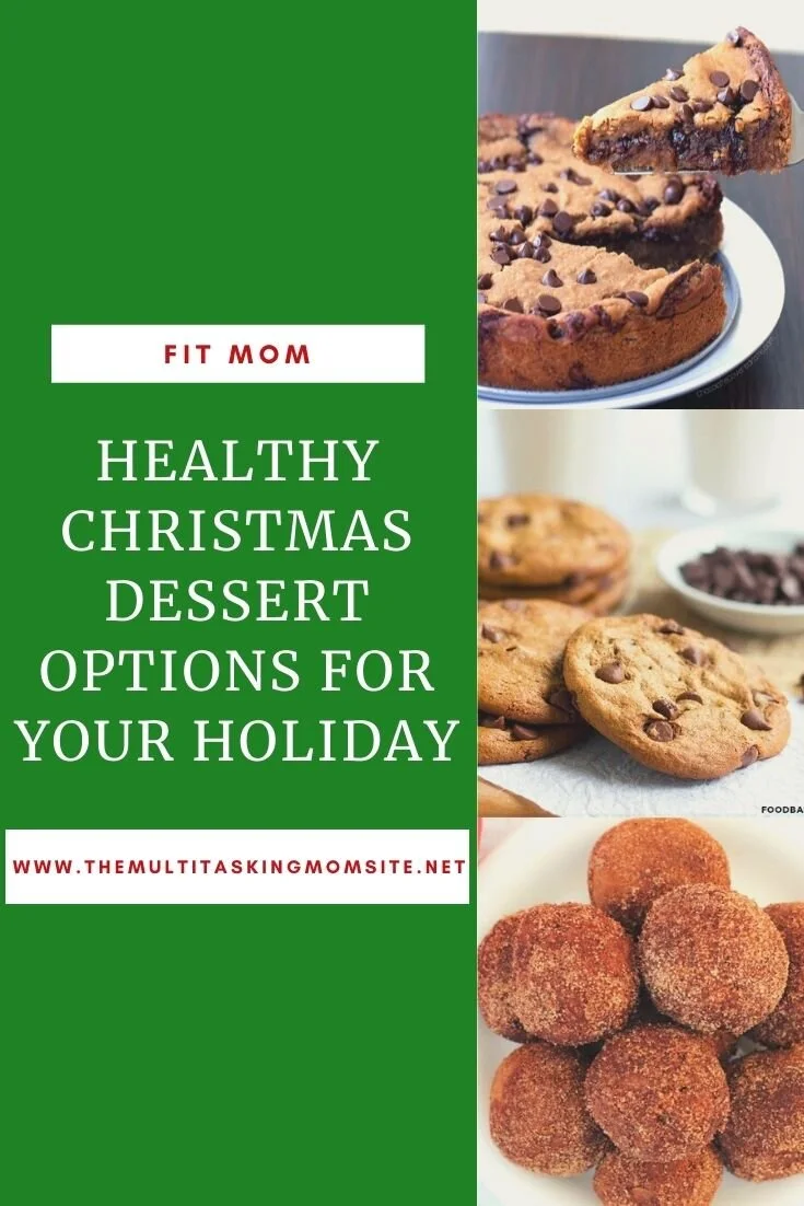 Healthy Christmas Dessert Options for Your Holiday — The Multitasking Mom