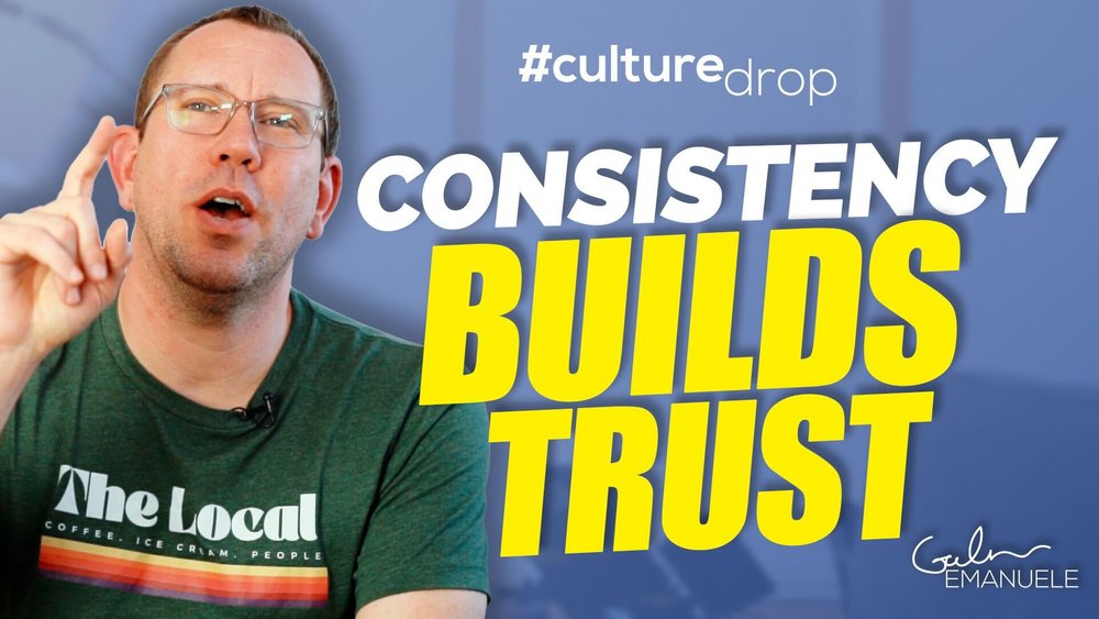 Consistency Builds Trust & Confidence — Galen Emanuele | Team Culture ... Consistency Builds Trust & Confidence — Galen Emanuele | Team Culture ...