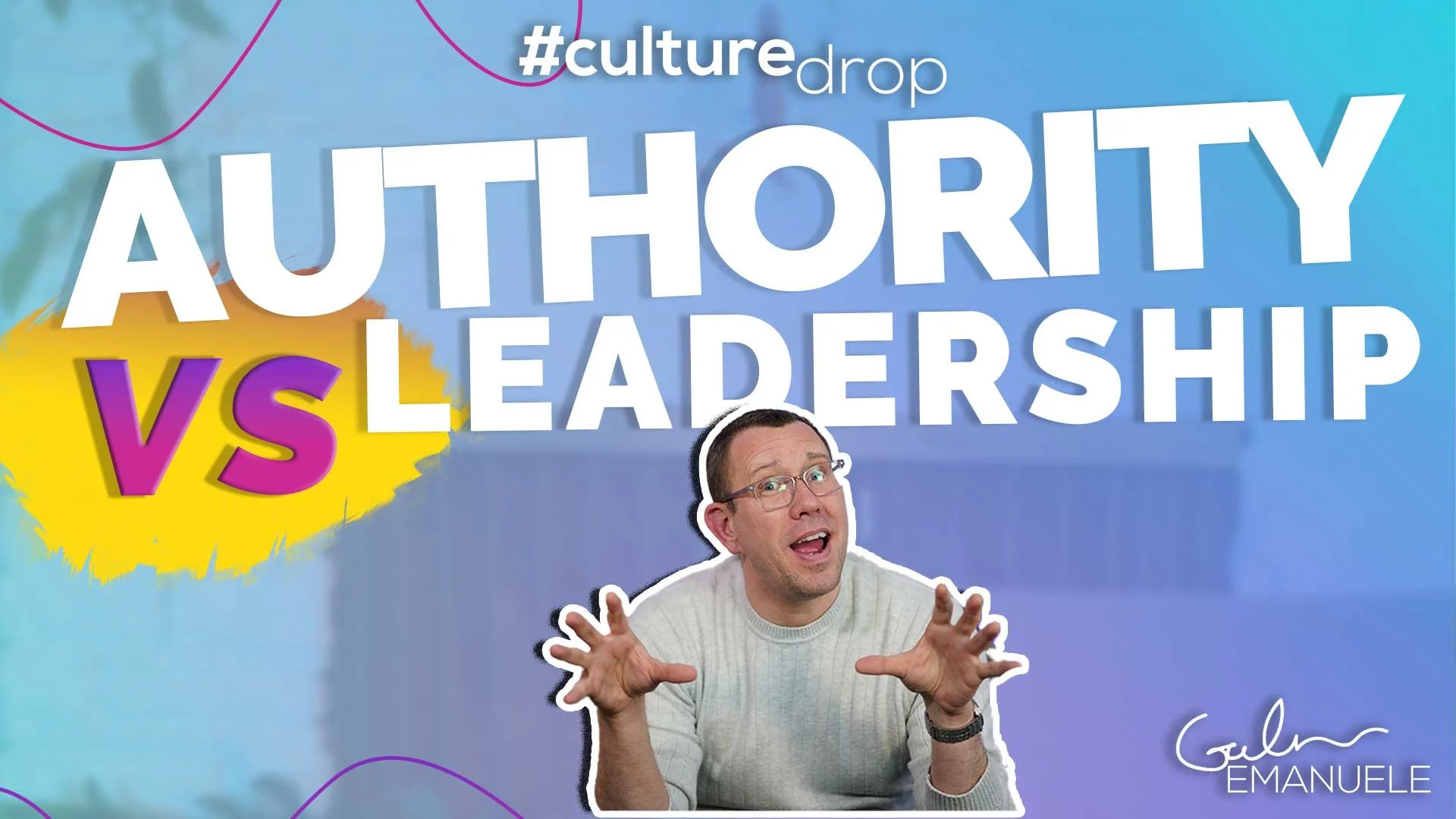 Authority Isn’t Leadership — Galen Emanuele | Team Culture & Leadership ...