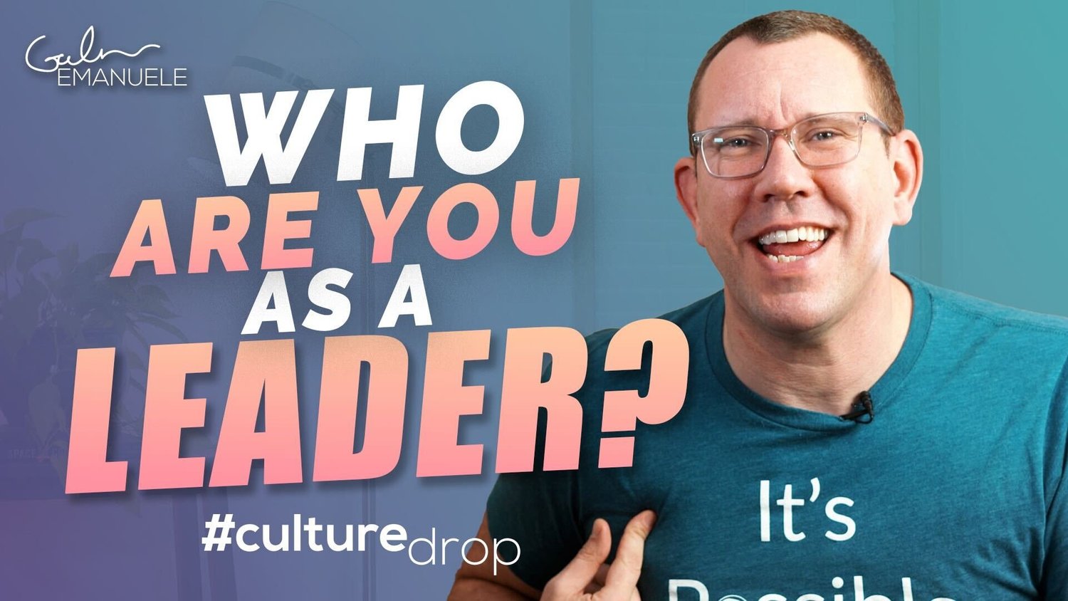 Leadership Identity: Who Are You as a Leader? — Galen Emanuele | Team ...