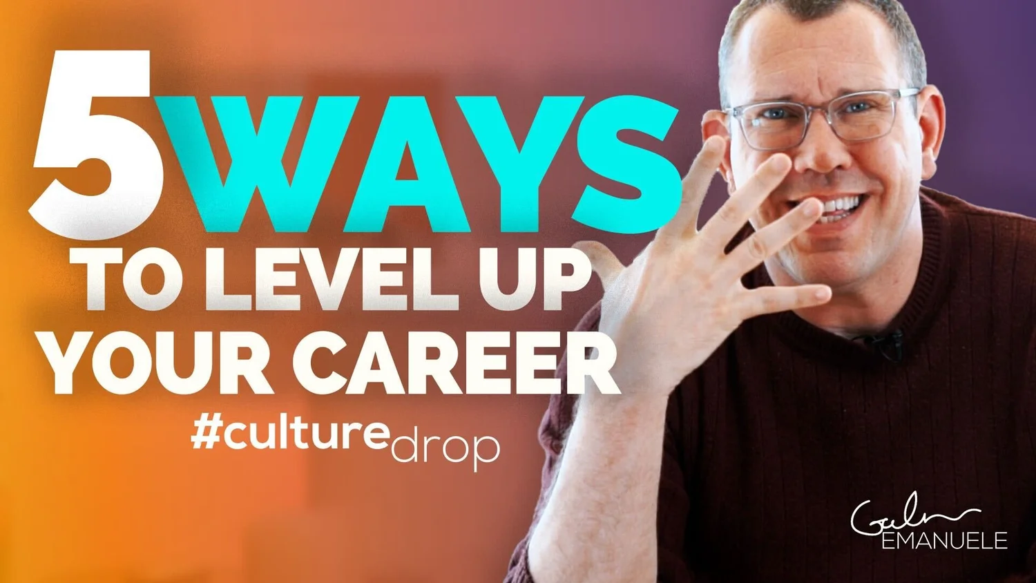 5 Ways to Level Up Your Career — Galen Emanuele | Team Culture ...