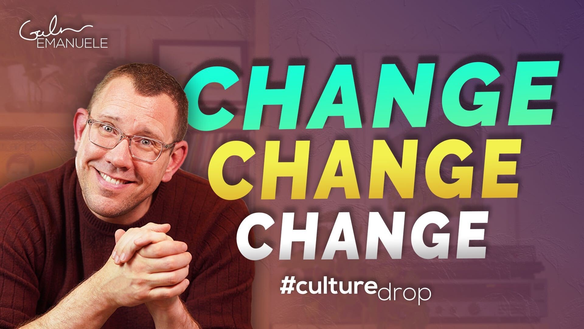 5 Tools & Mindsets to Navigate Change Successfully — Galen Emanuele ...
