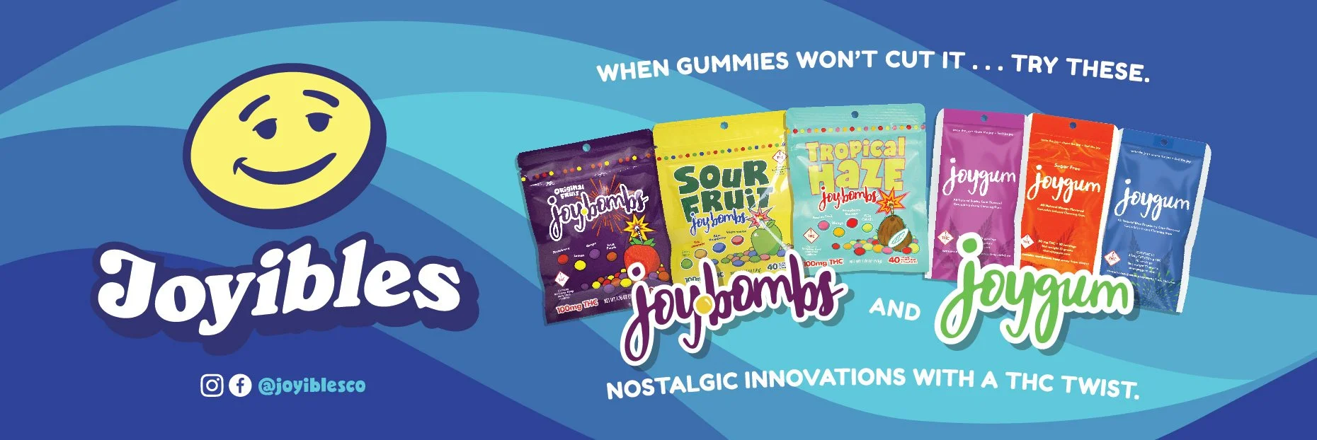 Joyibles — Makers of Joy Bombs and JoyGum - Cannabis Infused Candy