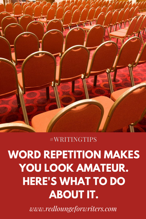 Writing tip: Word repetition makes you look amateur. Here’s what to do ...