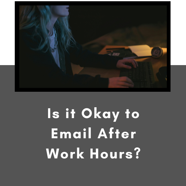Is it Okay to Email After Work Hours? — Steuart Snooks