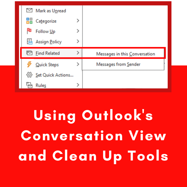 Using Outlook's Conversation View and Clean Up Tools — Steuart Snooks