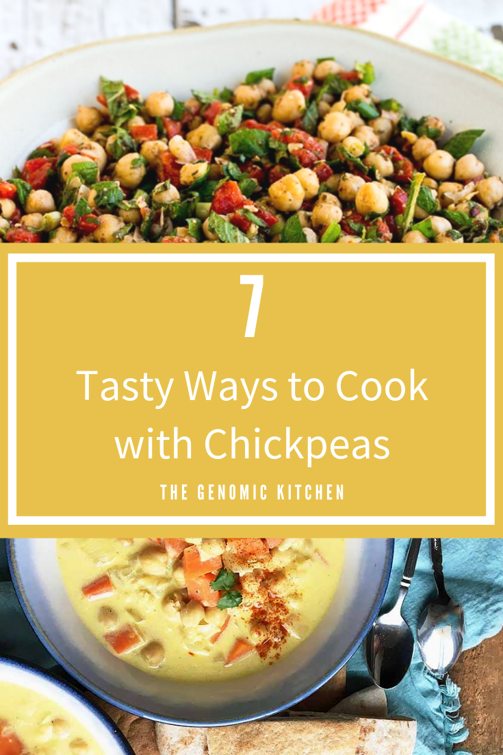 7 Tasty Ways to Cook With Chickpeas — The Genomic Kitchen
