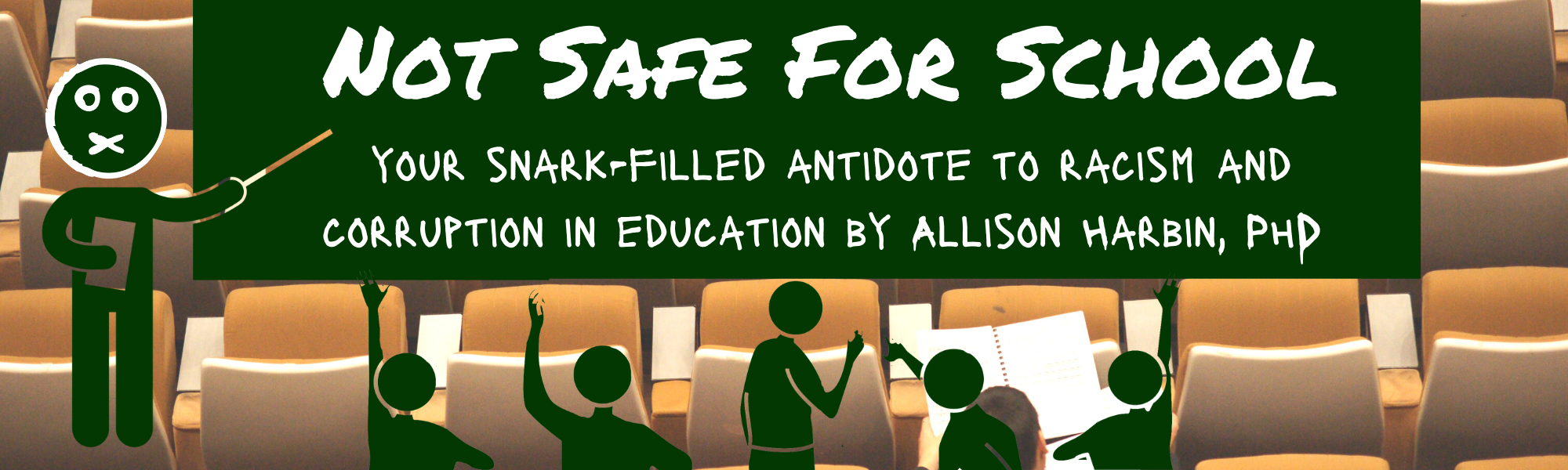 About Not Safe for School the Newsletter