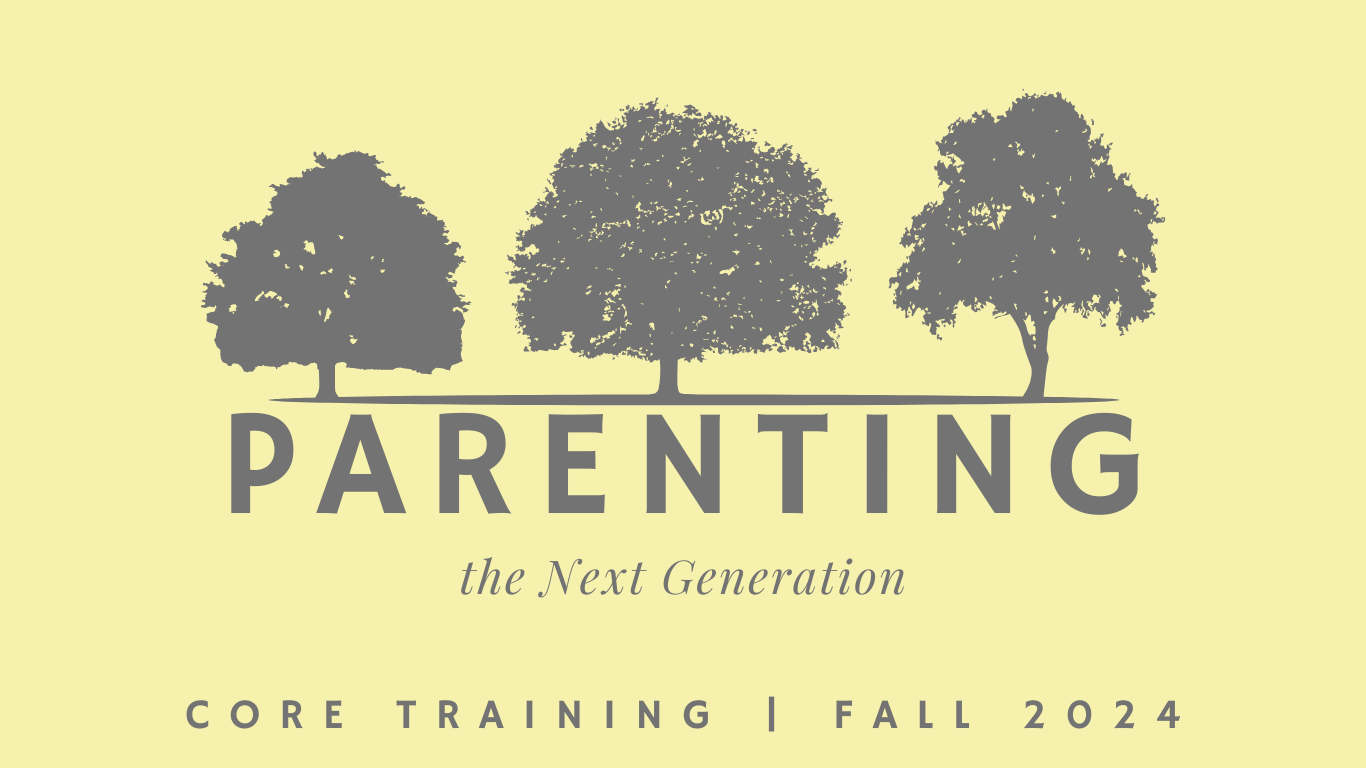 Laying Some Parenting Foundations, Part I — Philadelphia Baptist Church