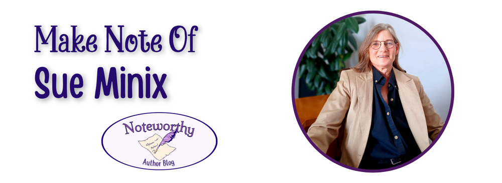 Make Note of Sue Minix — Sarah E. Burr