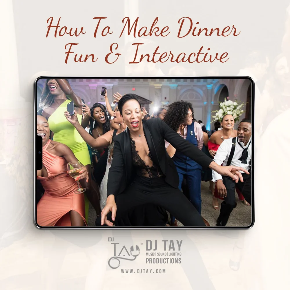 How To Make Dinner Fun & Interactive? — DJ Tay Productions | Atlanta's ...