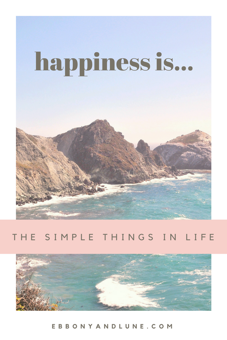 Happiness Is... The Simple Things In Life | ebbony&lune