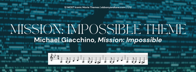 12 MOST Iconic Movie Themes You Should Know | ebbony&lune