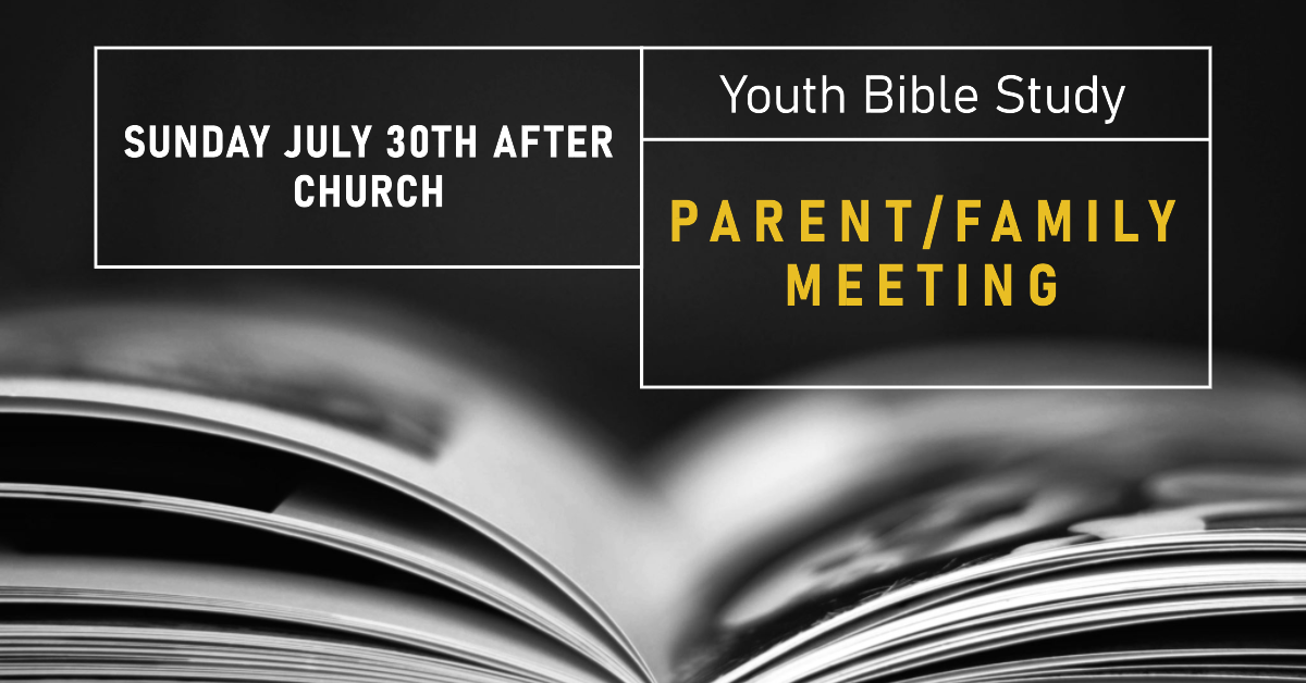 Youth Bible Study--Parent & Family Meeting — Zion Covenant