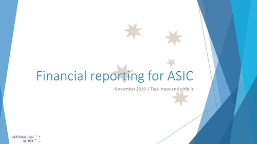 Financial reporting for ASIC: tips, traps and pitfalls — Australian Audit