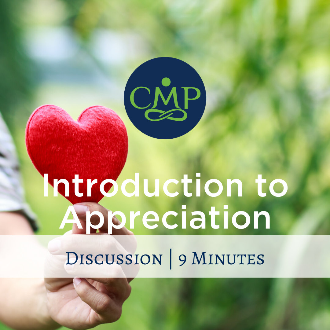 Introduction to Appreciation - Discussion — Community Mindfulness Project