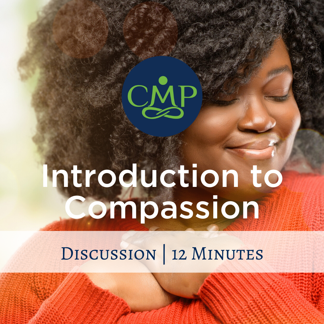 Introduction to Compassion - Discussion — Community Mindfulness Project