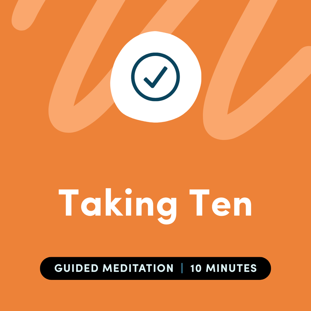 Taking Ten - Guided Meditation — Community Mindfulness Project