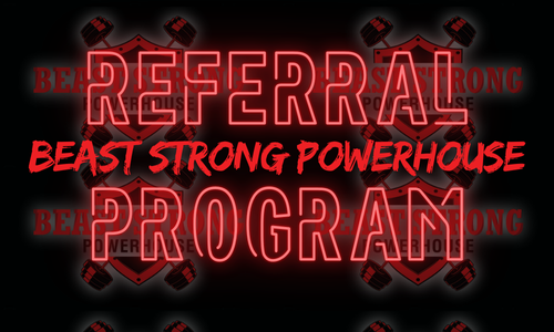 Referral Program — Beast Strong Powerhouse