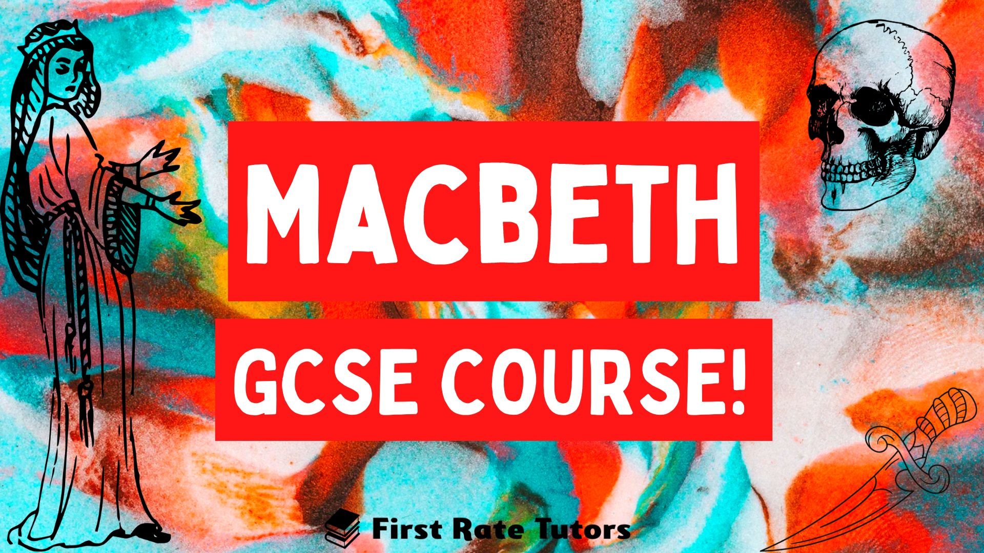 Ultimate Macbeth GCSE Revision Course — First Rate Tutors