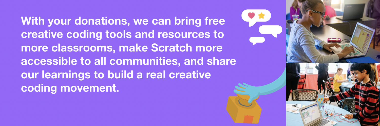 Donate to bring creative coding to kids who need it most — Scratch ...
