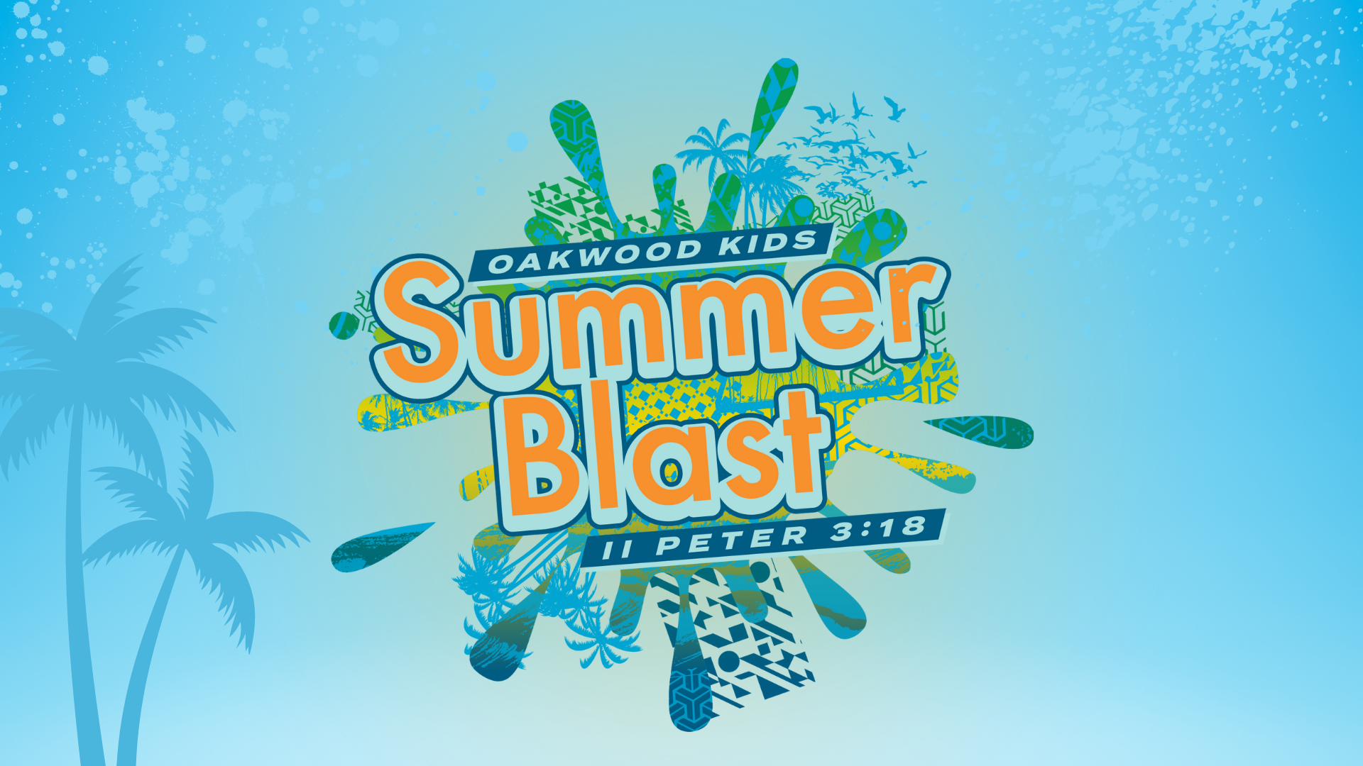 Summer Blast 2023 — Oakwood Community Church
