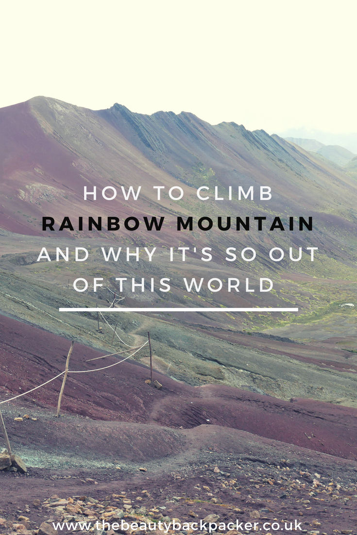How to Climb Rainbow Mountain - And Why it's So Out of This World — The ...