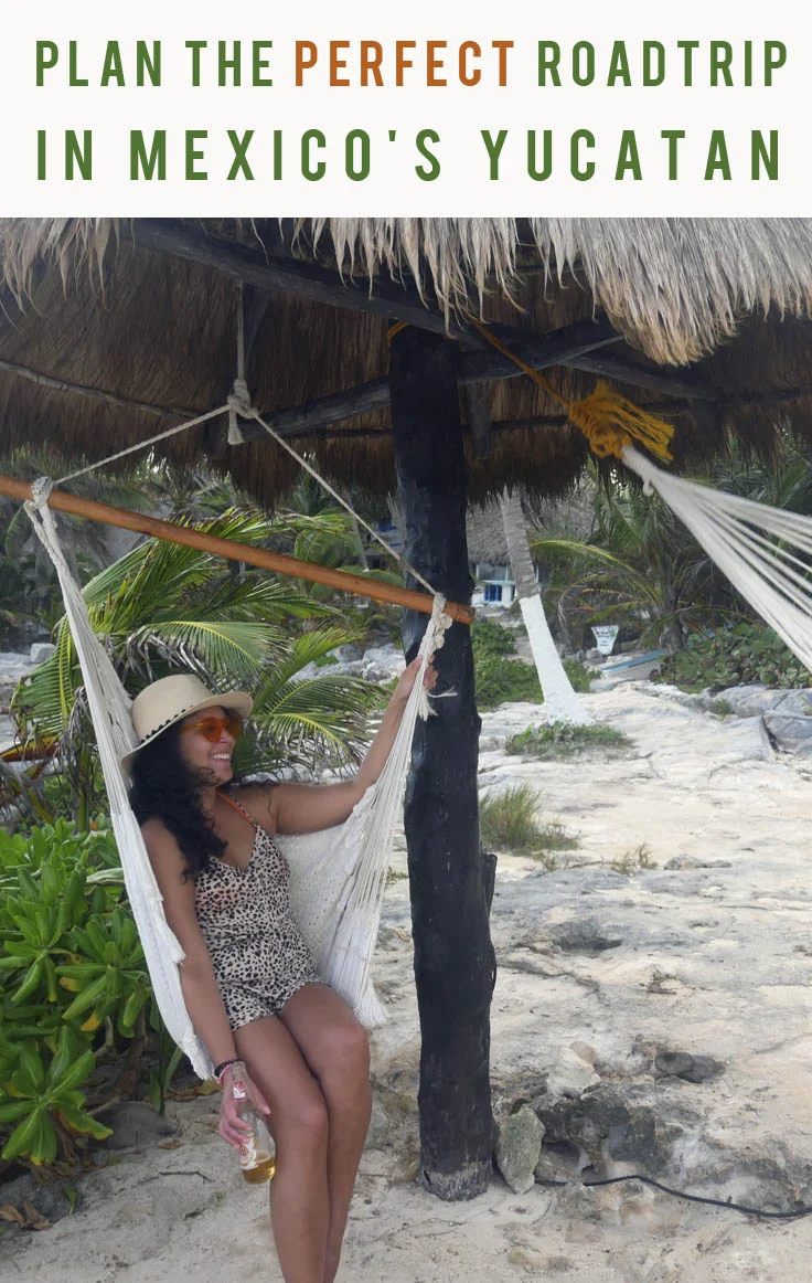 Your Ultimate Two Week Road Trip in Mexico's Yucatan — The Beauty ...