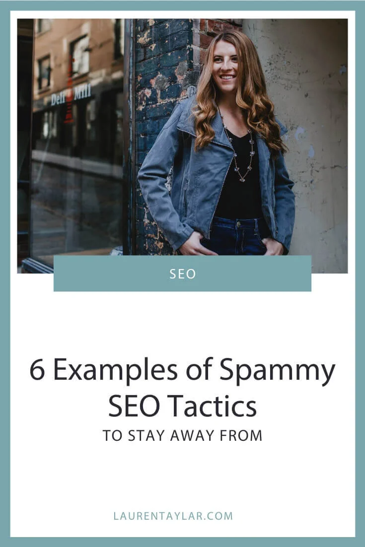 6 Examples of Spammy SEO Tactics to Stay Away From | Lauren Taylar