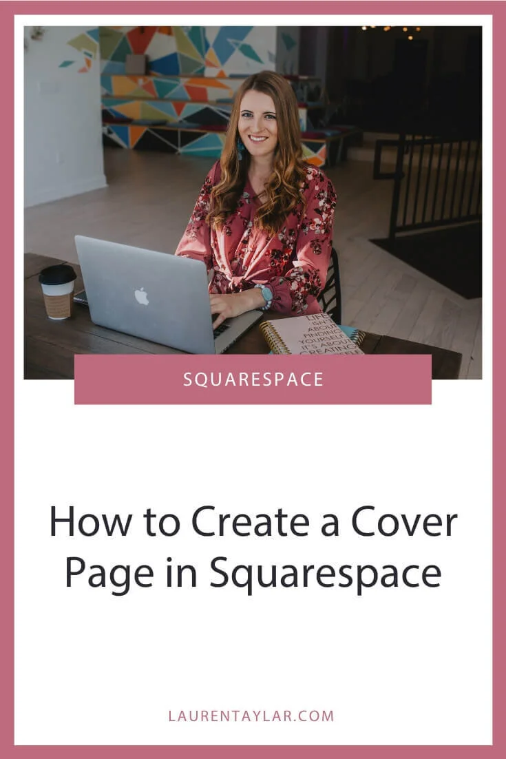 How to Create a Cover Page in Squarespace | Lauren Taylar